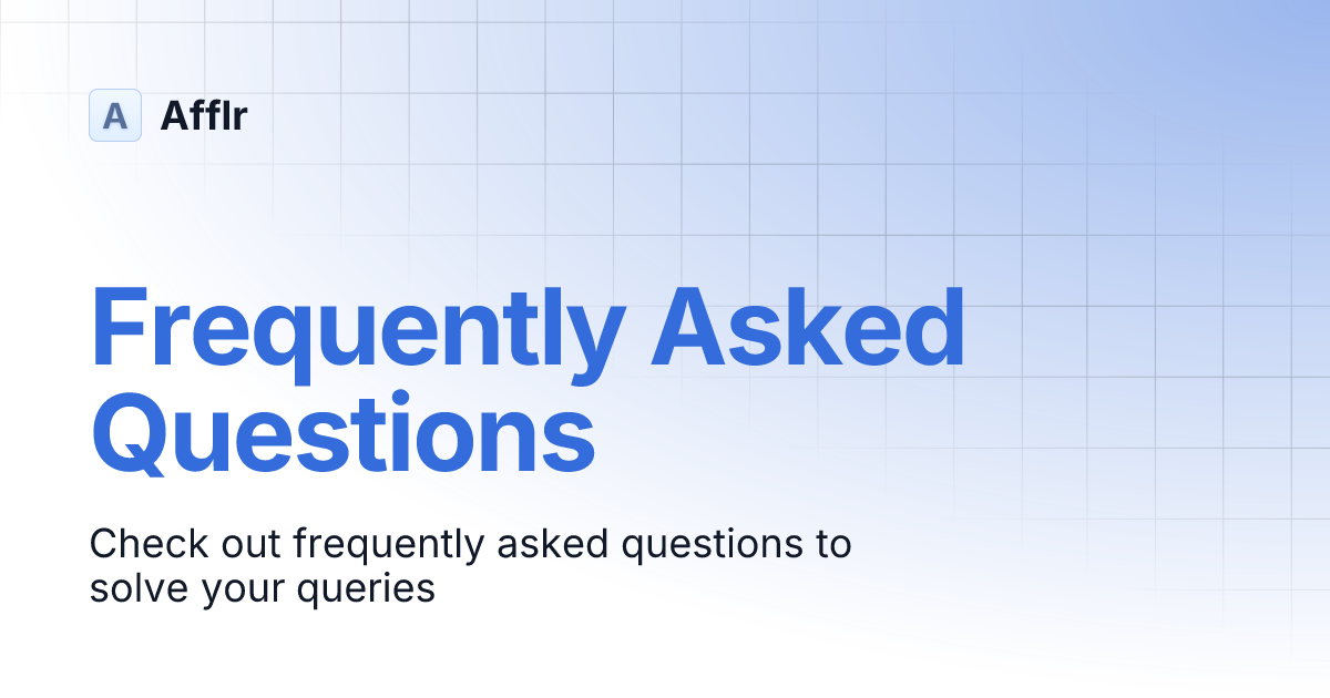 Frequently Asked Questions | Afflr